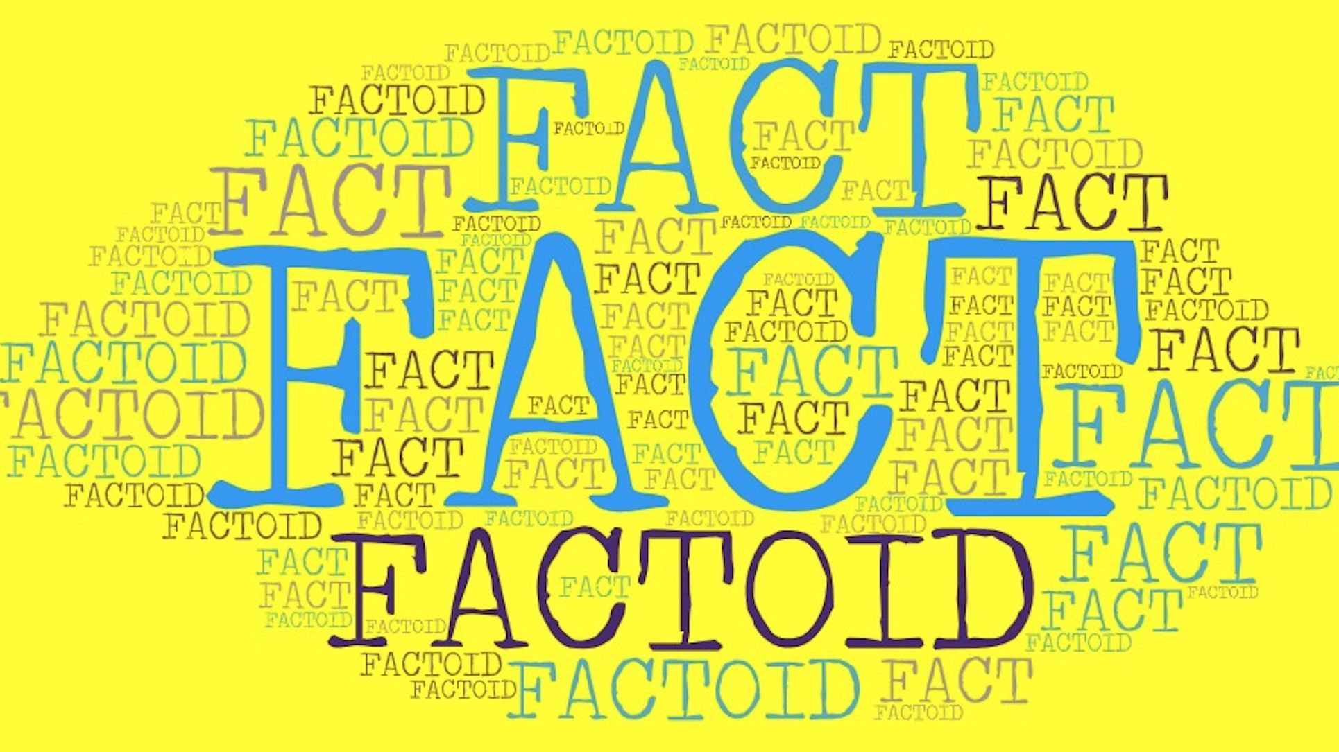Fact vs. Factoid: What’s the Difference? | Mental Floss