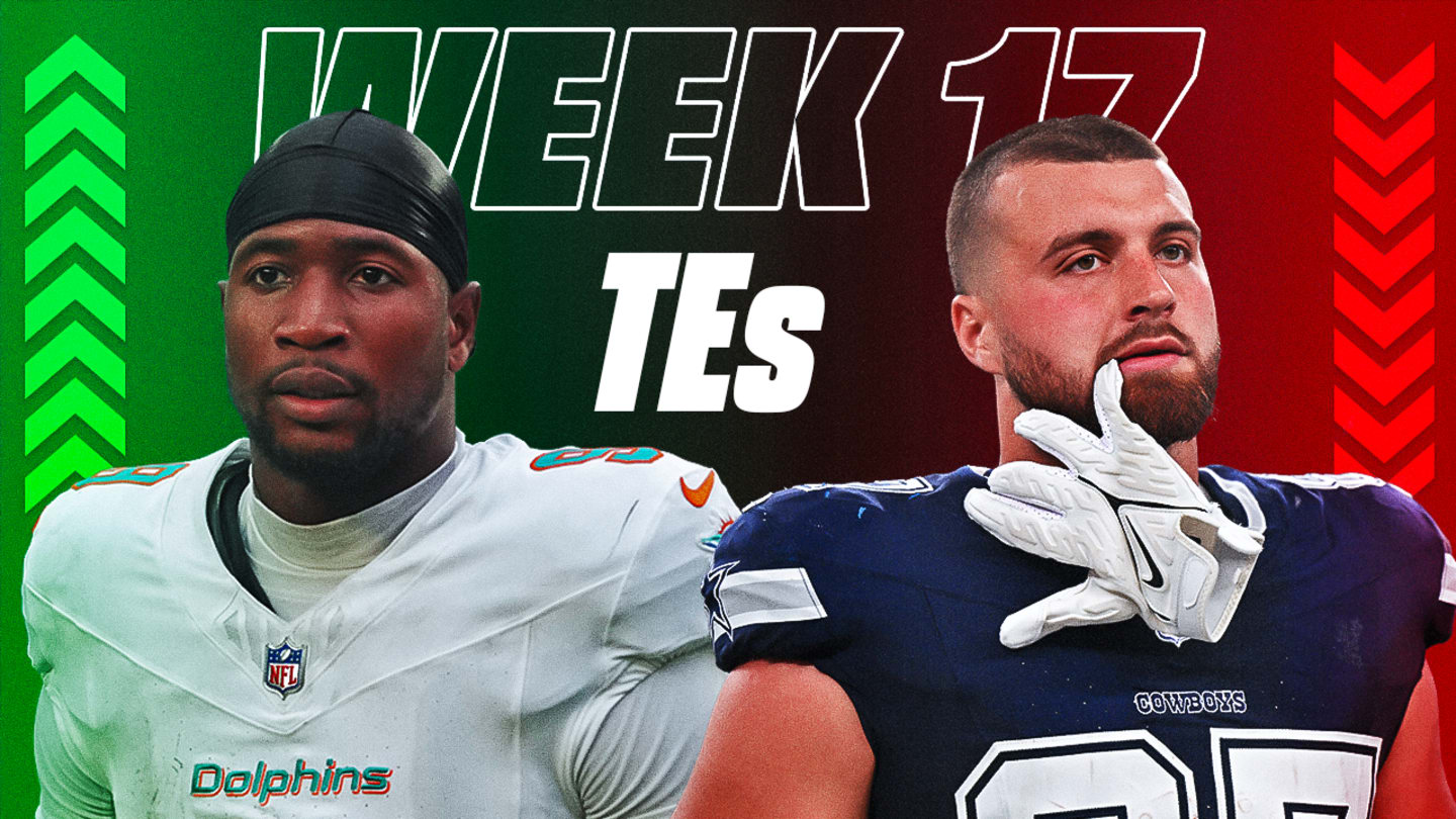 Start 'Em, Sit 'Em Tight Ends for Fantasy Football Week 17