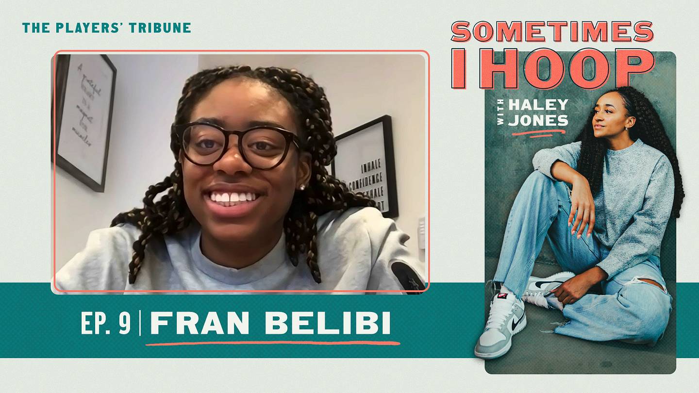 Fran Belibi | Sometimes I Hoop | The Players' Tribune