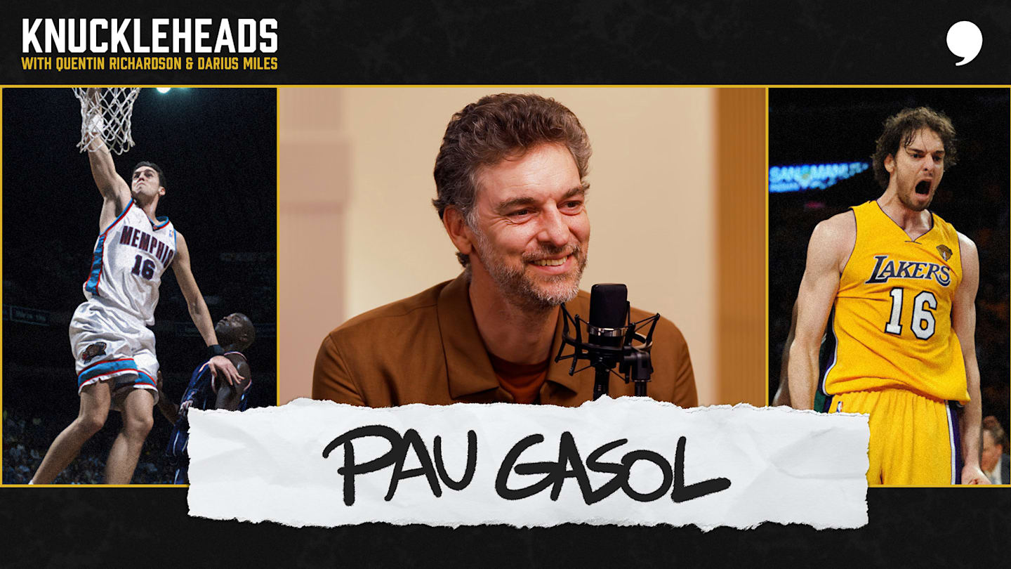 Pau Gasol | Knuckleheads Podcast | The Players’ Tribune