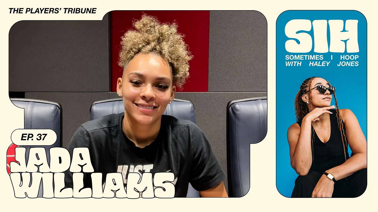 Jada Williams | Sometimes I Hoop Podcast | The Players’ Tribune