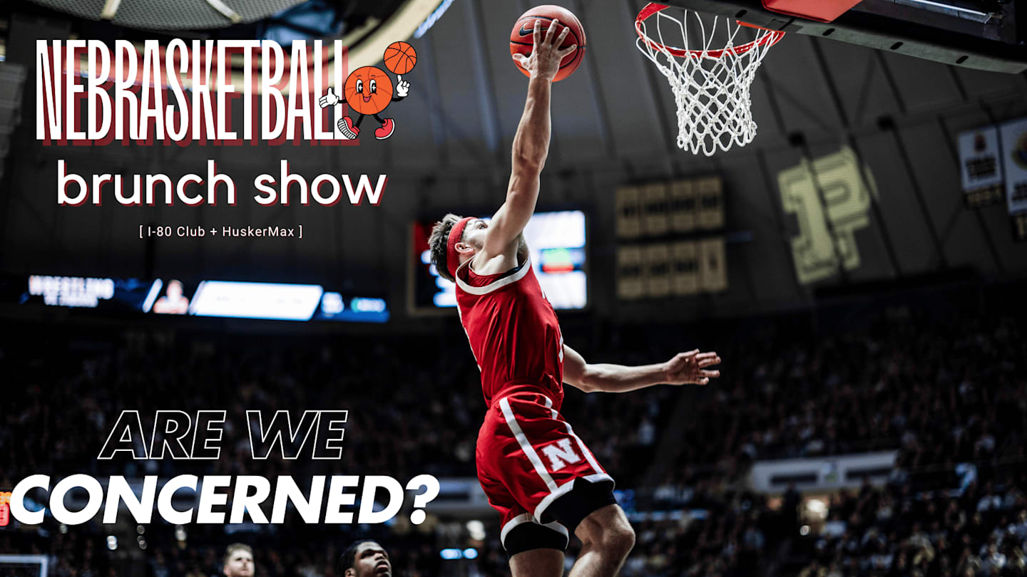 Nebrasketball Brunch Show: Nebraska Drops First Big Ten Home Game In ...