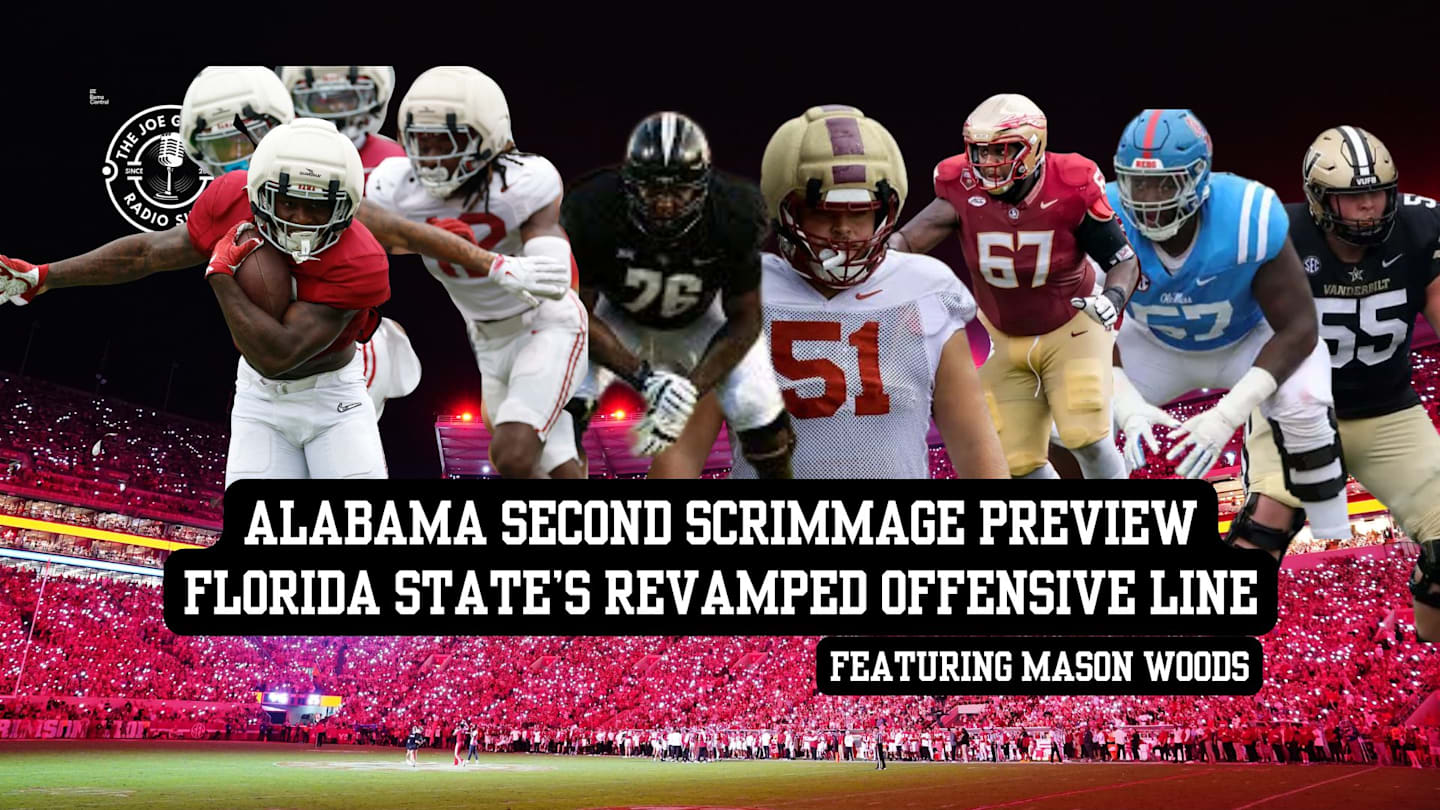 Previewing Alabama's Second Scrimmage and FSU Offensive Line on The Joe Gaither Show