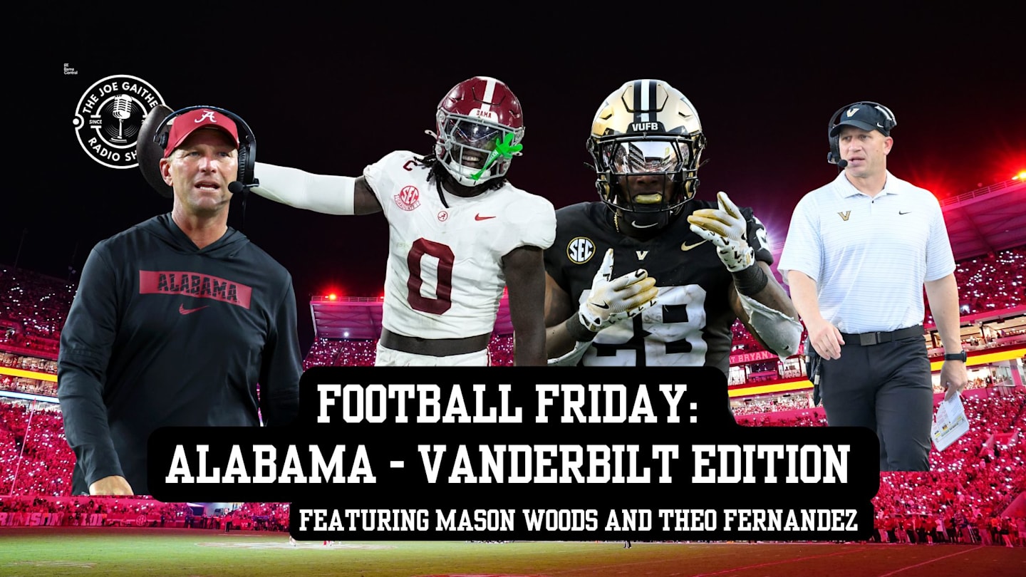 Alabama and Vanderbilt Breakdown: Football Friday on The Joe Gaither Show