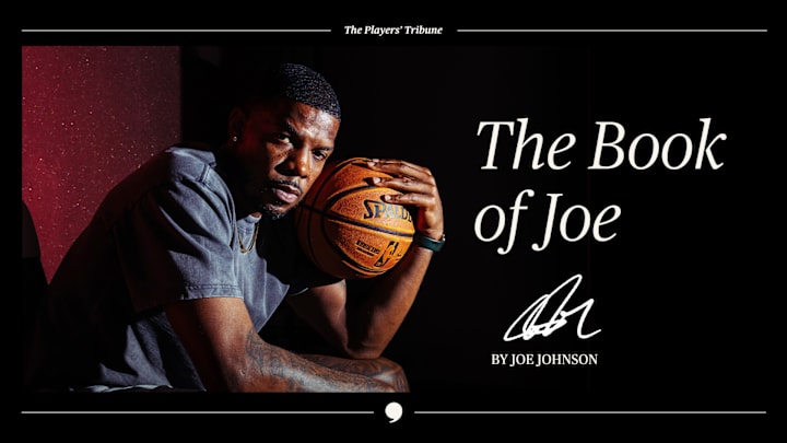 The Book of Joe by Joe Johnson | The Players‘ Tribune