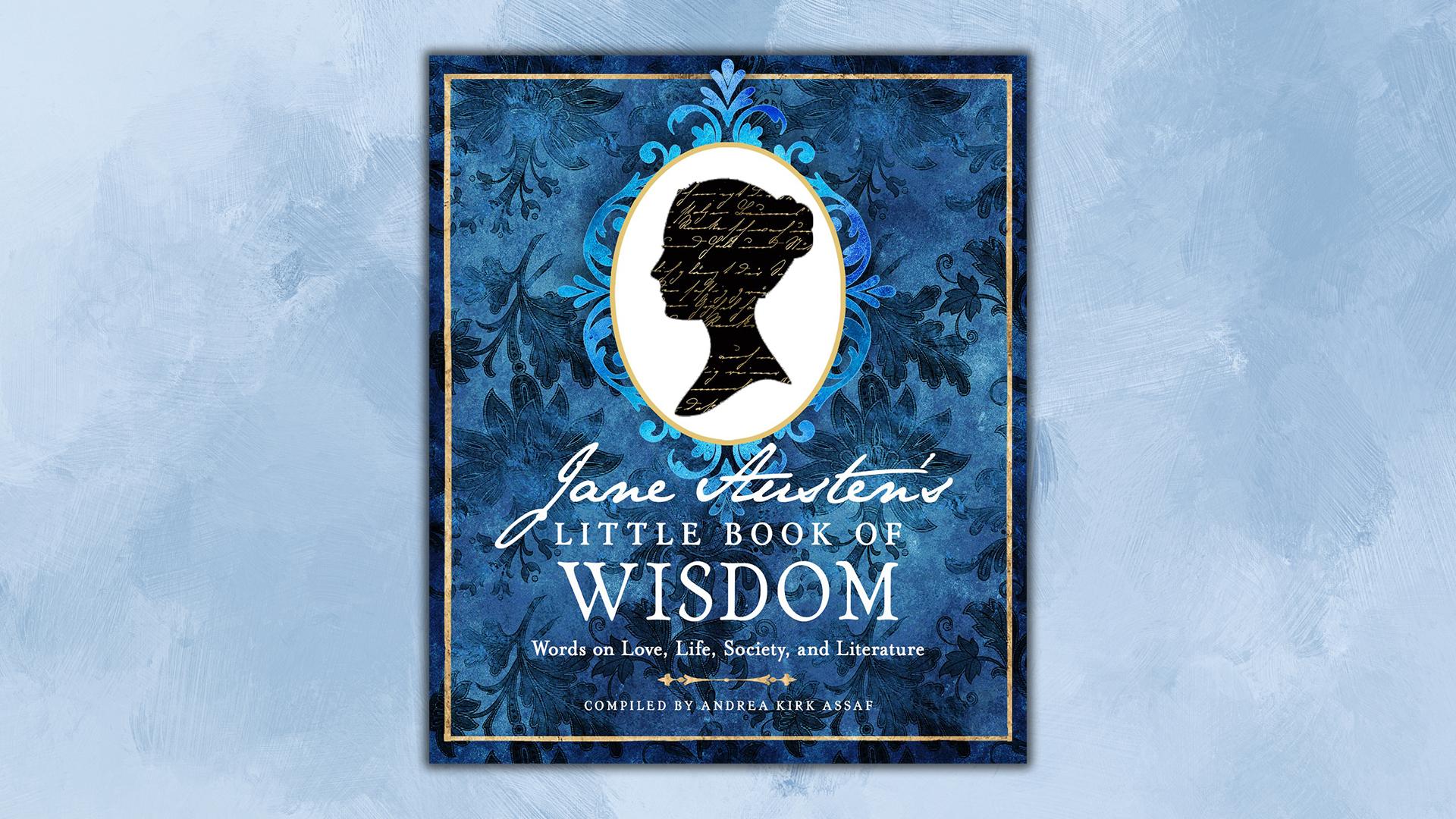 ‘Jane Austen’s Little Book of Wisdom’ Features Hundreds of the Author’s ...