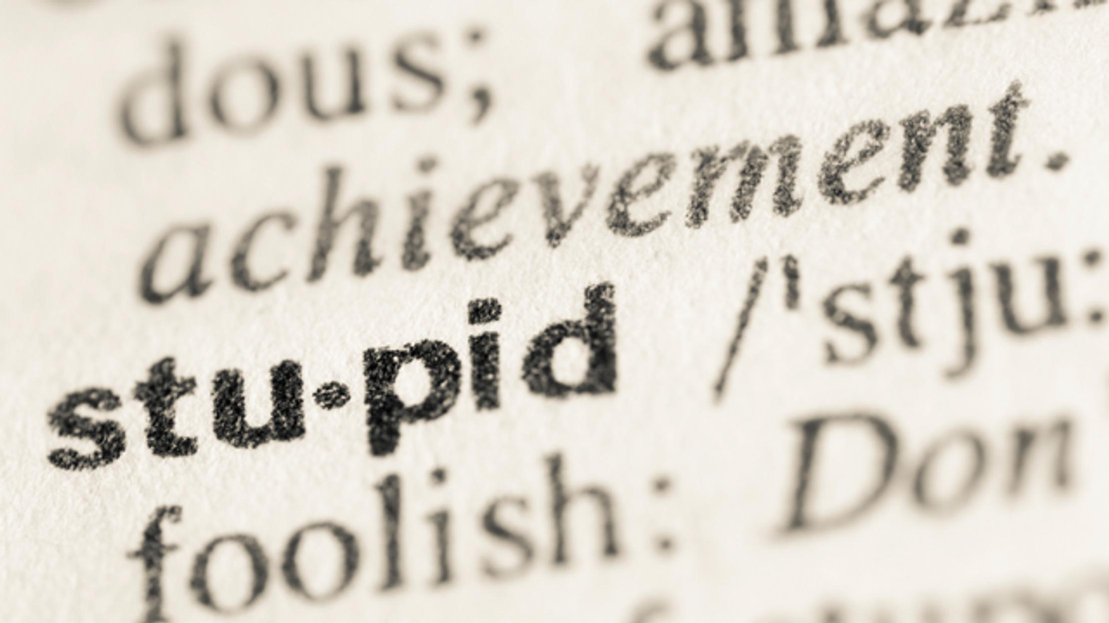 Finally A Scientific Definition Of Stupid Mental Floss Finally A Scientific Definition Of Stupid Mental Floss