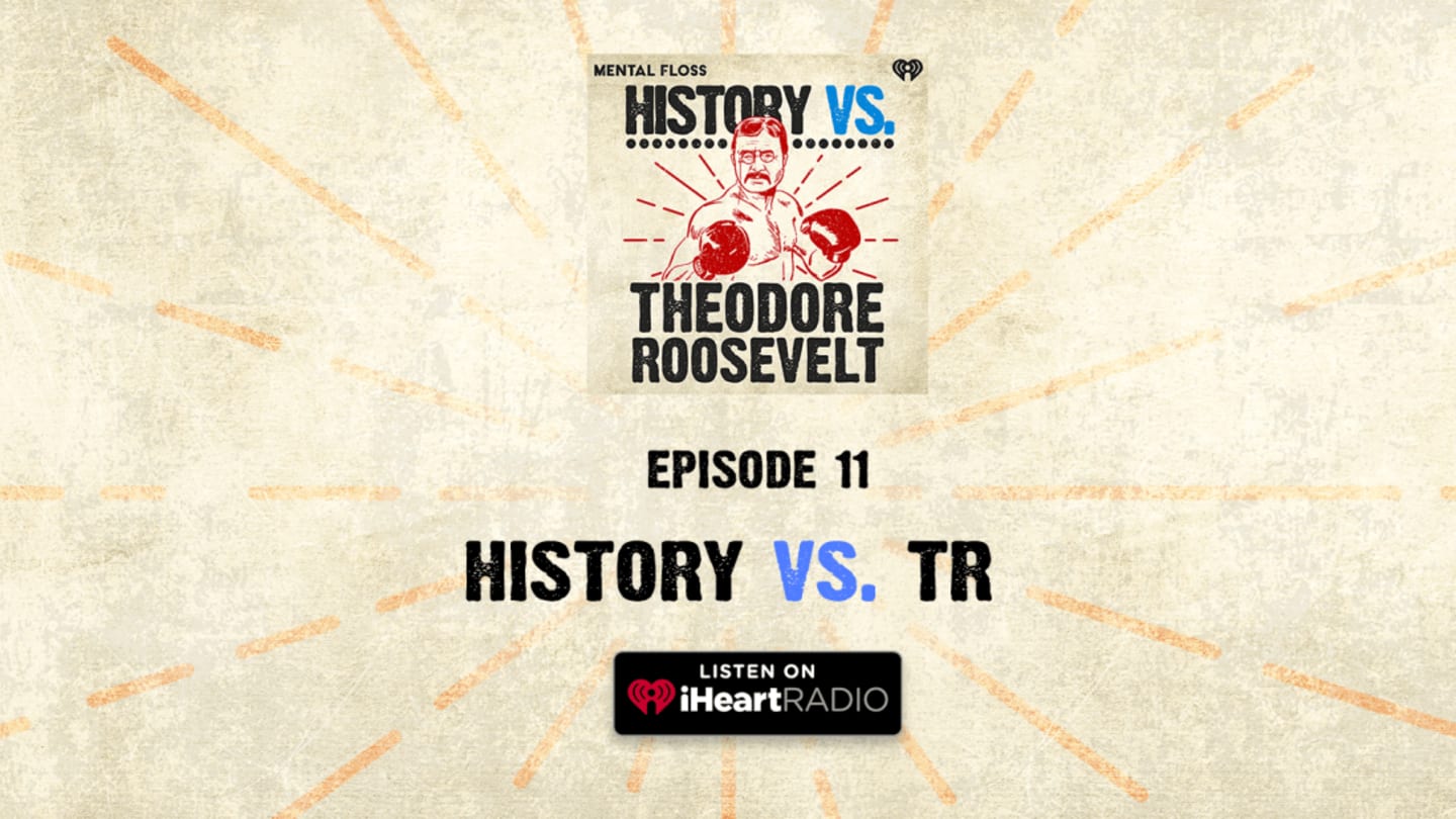 History Vs. Episode 11: History Vs. Theodore Roosevelt