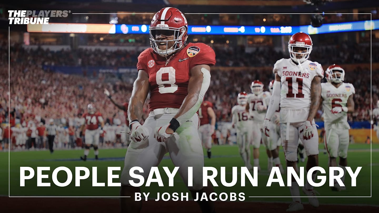 People Say I Run Angry by Josh Jacobs | The Players’ Tribune