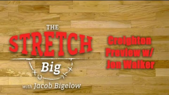The Stretch Big: Creighton Preview with Jon Walker