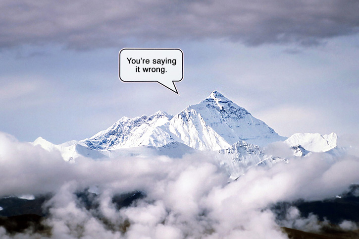 We’re All Mispronouncing Mount Everest’s Name